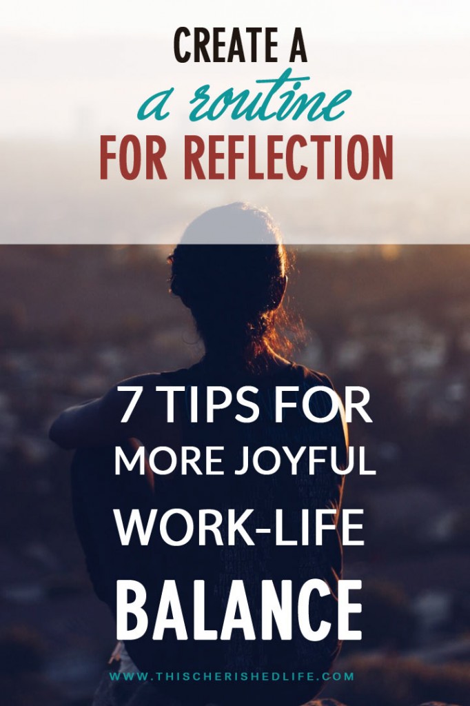 7 steps for more joyful work+life balance: Create a routine for ...